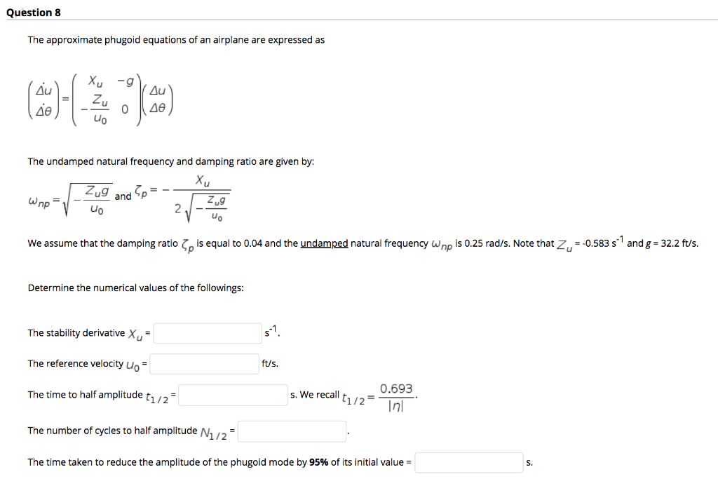 Solved Question 8 The approximate phugoid equations of an | Chegg.com