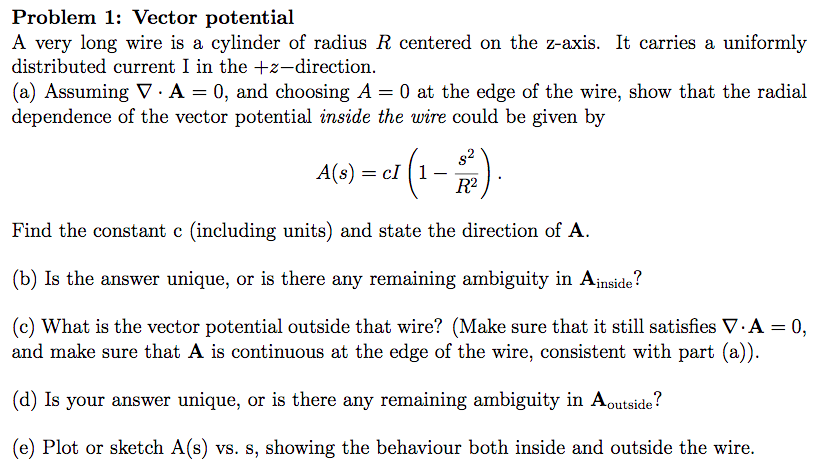 Solved Problem 1: Vector potential A very long wire is a | Chegg.com