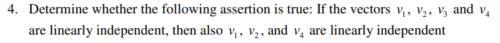 Solved 4. Determine whether the following assertion is true: | Chegg.com