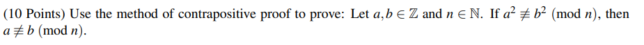 Solved (10 Points) Use the method of contrapositive proof to | Chegg.com