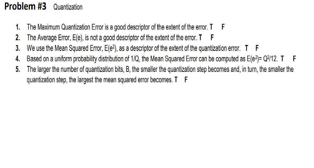 Solved Problem #3 Quantization The Maximum Quantization | Chegg.com