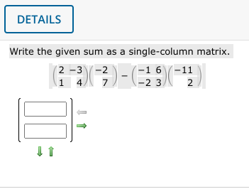 Solved Write the given sum as a single-column matrix. 2 −3 1 | Chegg.com