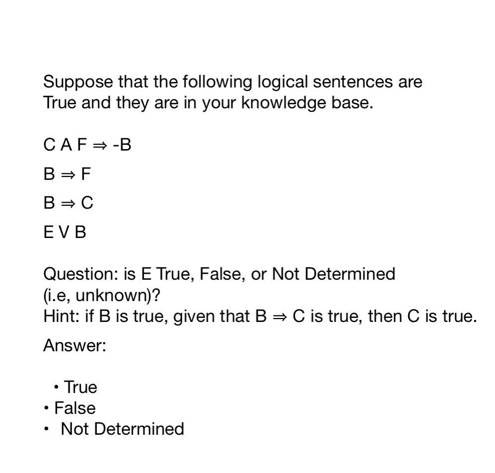 Solved Suppose that the following logical sentences are True | Chegg.com