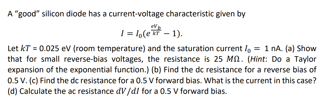 Solved A "good" silicon diode has a current-voltage | Chegg.com