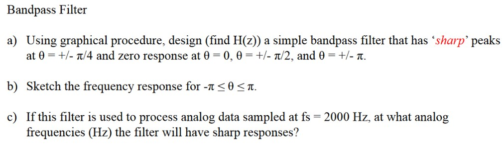 Solved Bandpass Filter a) Using graphical procedure, design | Chegg.com