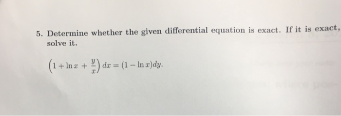 Solved Determine whether the given differential equation is | Chegg.com