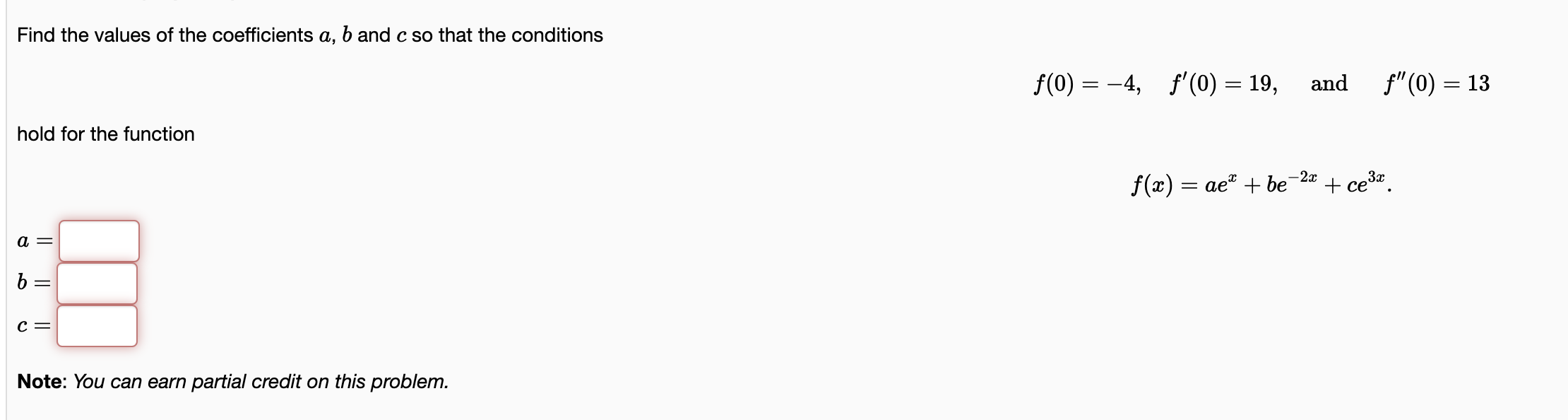 Solved Find the values of the coefficients a,b and c so that | Chegg.com