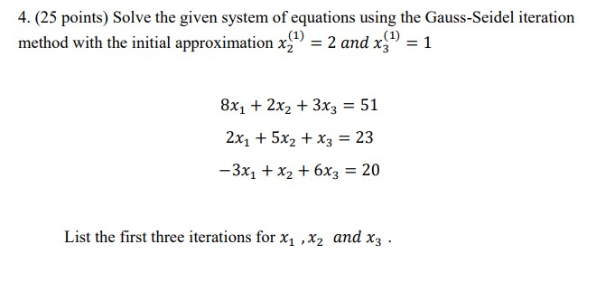 Solved 4. ( 25 points) Solve the given system of equations | Chegg.com