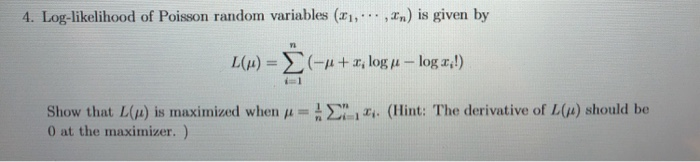 Solved 4. Log-likelihood of Poisson radom variables (zi, . . | Chegg.com