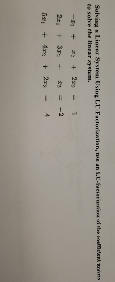 Solved Solving A Linear System Using Lu Factorization Use 