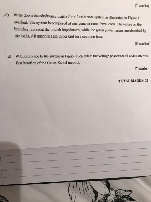 Solved (7 marks) Write down the admittance matrix for a | Chegg.com