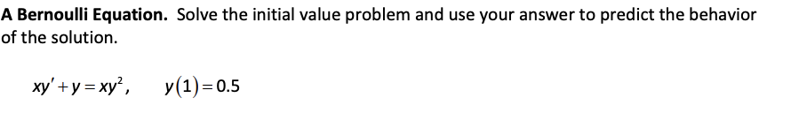 Solved A Bernoulli Equation. Solve the initial value problem | Chegg.com