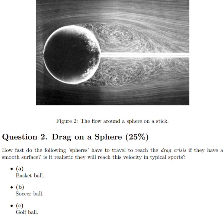 Solved Figure 2: The flow around a sphere on a stick. | Chegg.com