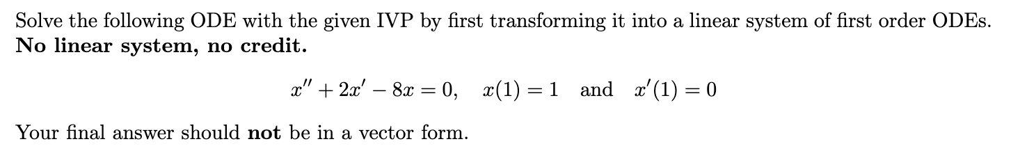 Solved Solve the following ODE with the given IVP by first | Chegg.com