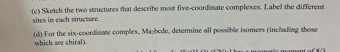 Solved (c) Sketch the two structures that describe most | Chegg.com