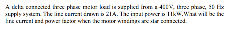 Solved A delta connected three phase motor load is supplied | Chegg.com