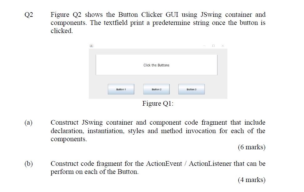 Solved Q2 Figure Q2 shows the Button Clicker GUI using | Chegg.com