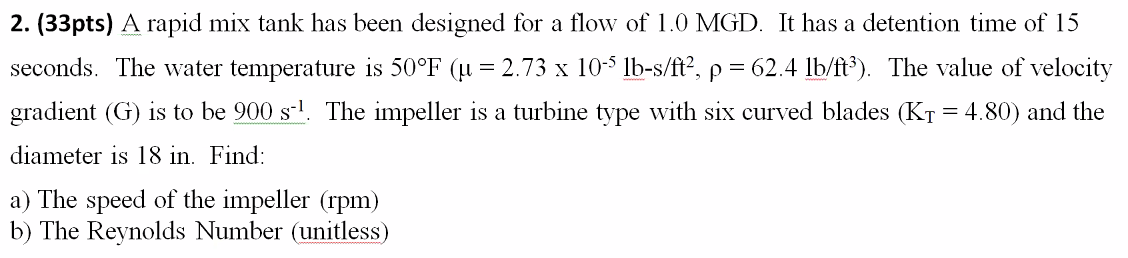 Solved 2. (33pts) A rapid mix tank has been designed for a | Chegg.com
