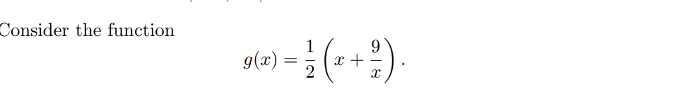 Solved Consider the function g(x)=21(x+x9).a) By hand: show | Chegg.com
