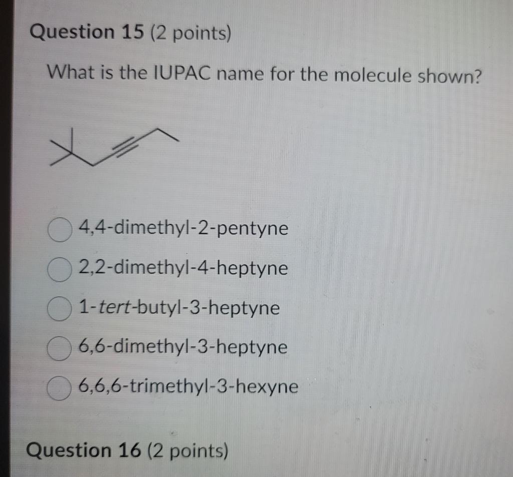 Solved What is the IUPAC name for the molecule shown? | Chegg.com