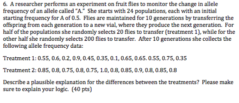 Solved 6. Aresearcher performs an experiment on fruit flies | Chegg.com