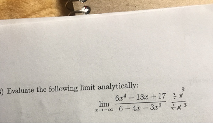 Solved ) Evaluate the following limit analytically: 6a4 13 | Chegg.com