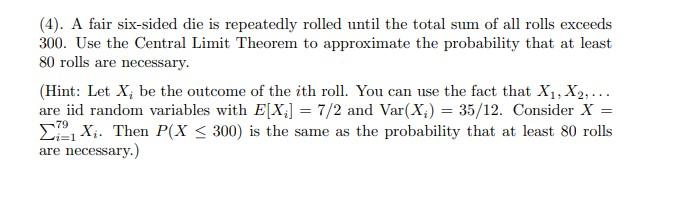 Solved (4). A fair six-sided die is repeatedly rolled until | Chegg.com