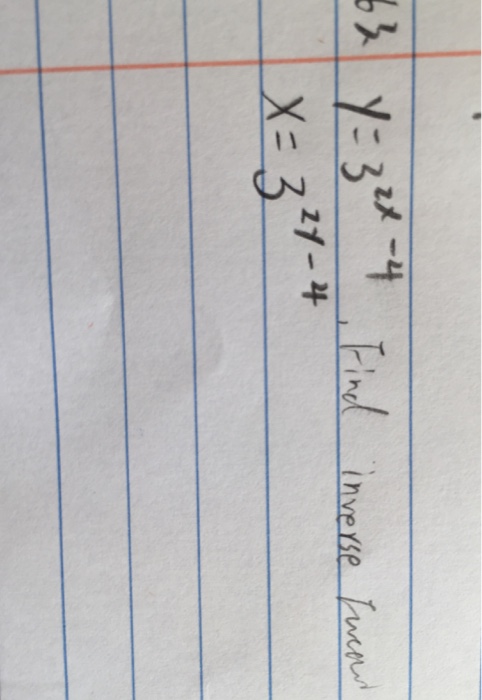 Solved y = 3^zx -4 X = 3^zy - 4, Find inverse | Chegg.com Solved y = 3^zx -4 X = 3^zy - 4, Find inverse | Chegg.com