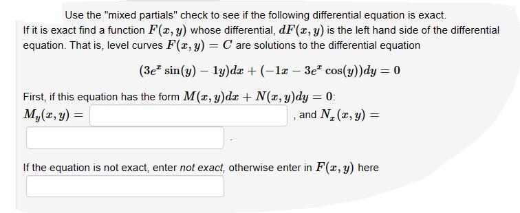 Solved Use the "mixed partials" check to see if the | Chegg.com