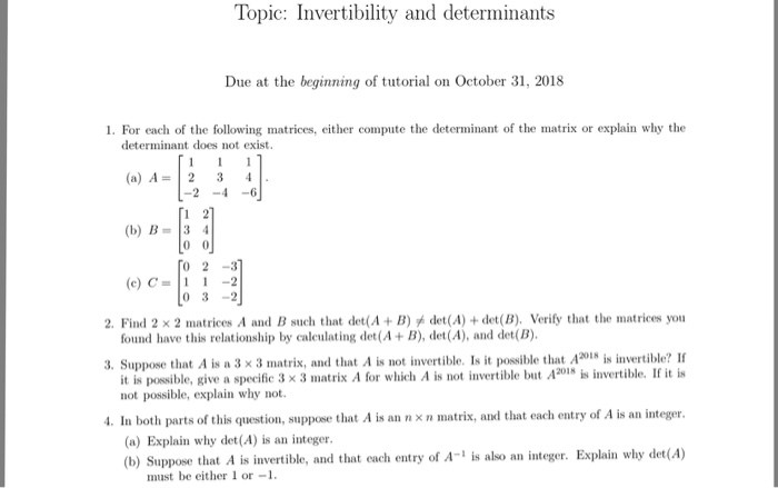 Solved Topic: Invertibility and determinants Due at the | Chegg.com