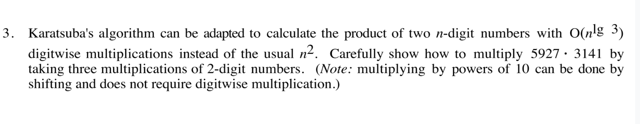 Please don't repost an old answer. Karatsuba | Chegg.com