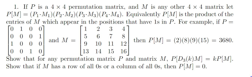 Solved 1. If P is a 4 x 4 permutation matrix, and M is any | Chegg.com