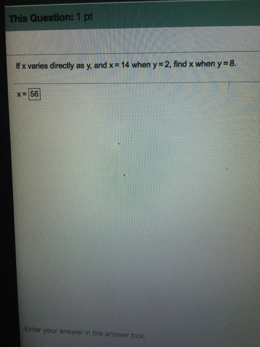 Solved This Question: 1 pt If x varies directly as y, and | Chegg.com