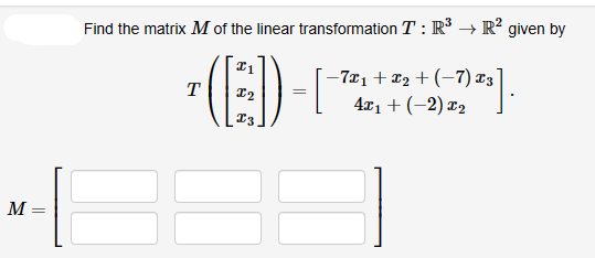 Solved Find the matrix M of the linear transformation | Chegg.com