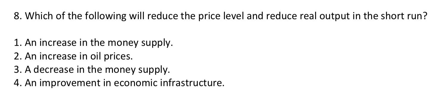 Solved Which of the following will reduce the price level | Chegg.com