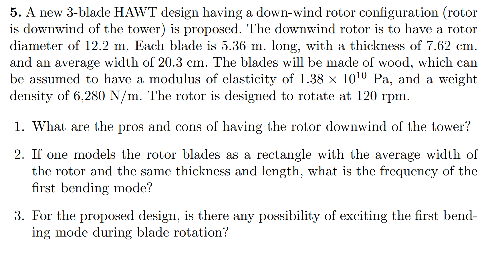 Solved a 5. A new 3-blade HAWT design having a down-wind | Chegg.com