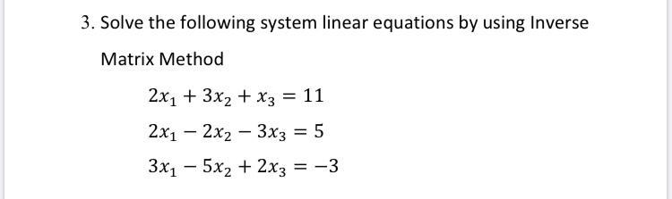 Solved 3. Solve the following system linear equations by | Chegg.com