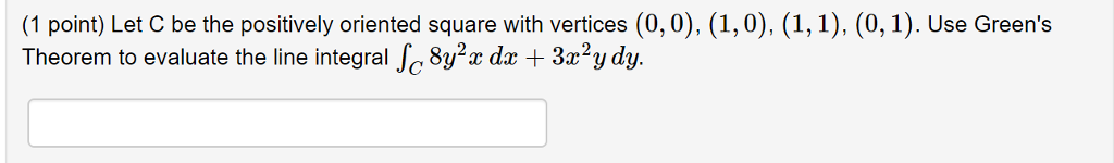 Solved (1 point) Let C be the positively oriented square | Chegg.com