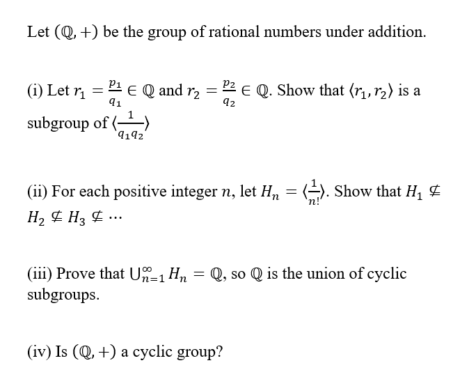 Solved Let (Q,+) be the group of rational numbers under | Chegg.com