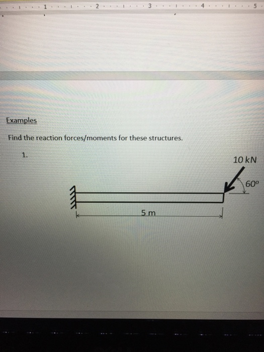 Solved Find the reaction forces/moments for these | Chegg.com