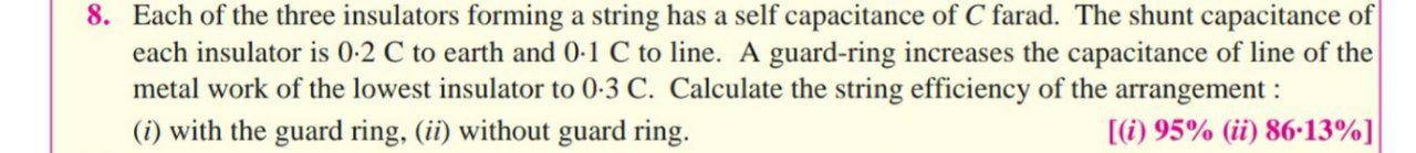 Solved 8. Each of the three insulators forming a string has | Chegg.com