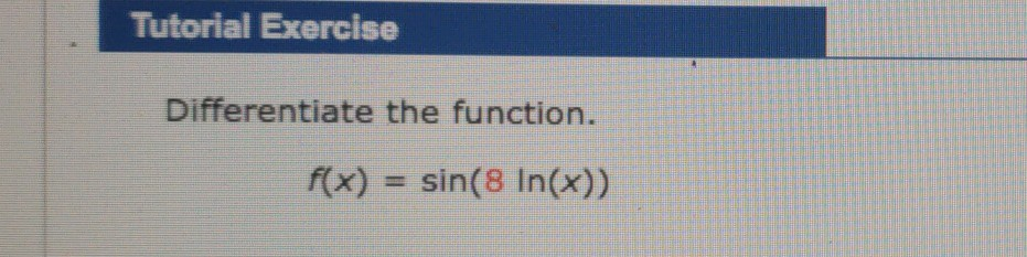 Solved Tutorial Exercise Use logarithmic differentiation to | Chegg.com Solved Tutorial Exercise Use logarithmic differentiation to | Chegg.com
