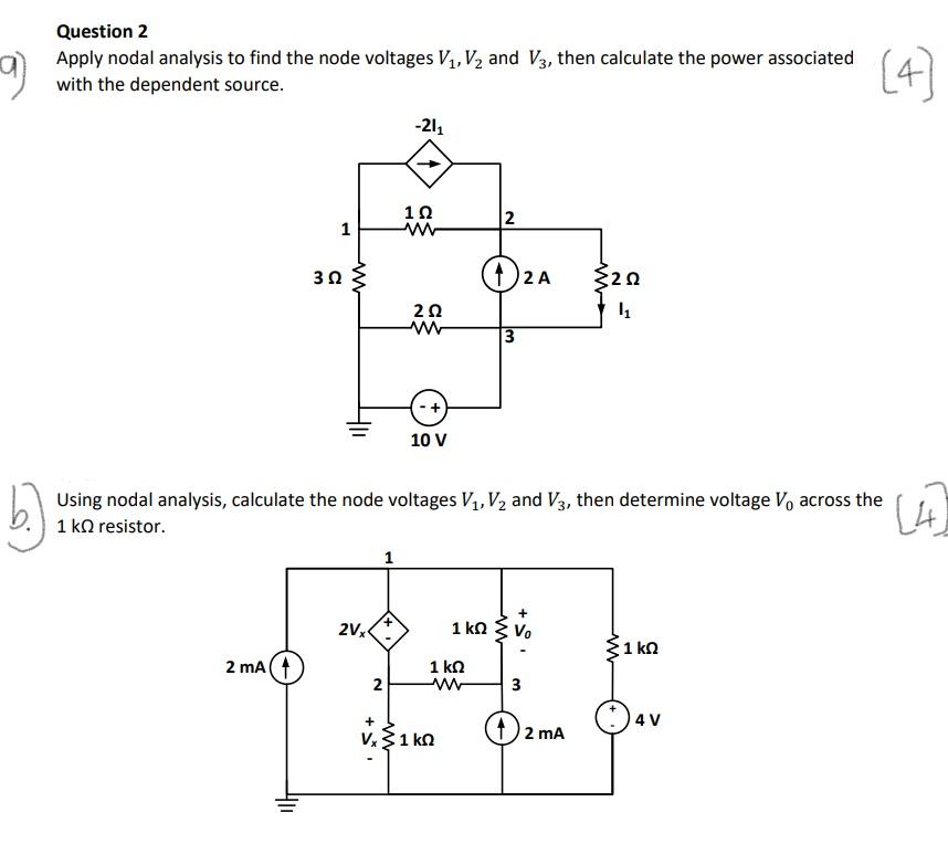 Solved Question 2 Apply nodal analysis to find the node | Chegg.com