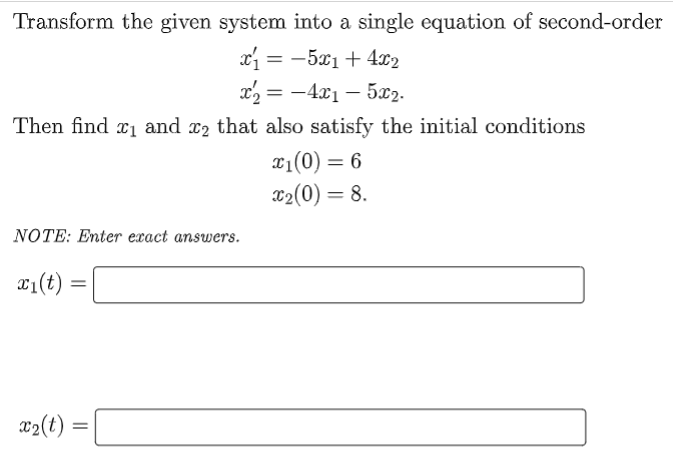 Solved = Transform the given system into a single equation | Chegg.com