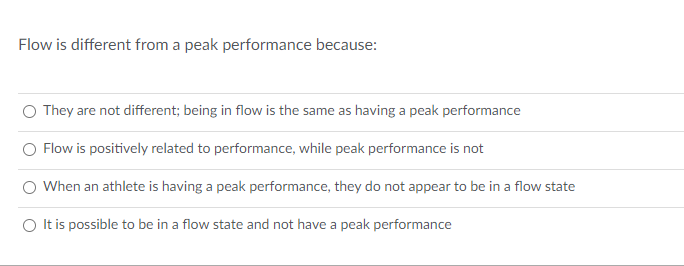 Solved Flow is different from a peak performance because: | Chegg.com