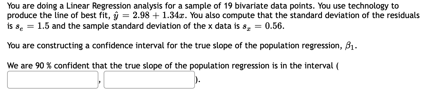 Solved You are doing a Linear Regression analysis for a | Chegg.com