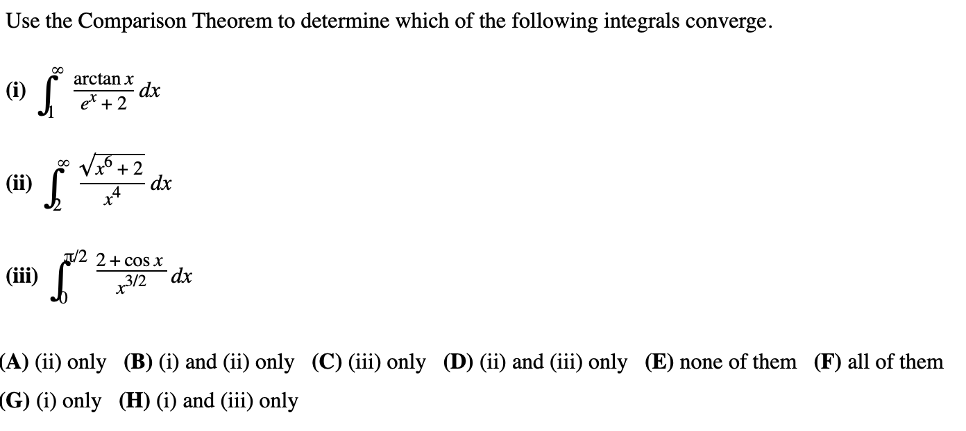 Solved Use the Comparison Theorem to determine which of the | Chegg.com