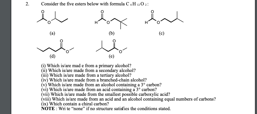 Solved 2. Consider the five esters below with formula C6H120 | Chegg.com