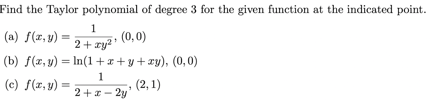 Solved = Find the Taylor polynomial of degree 3 for the | Chegg.com