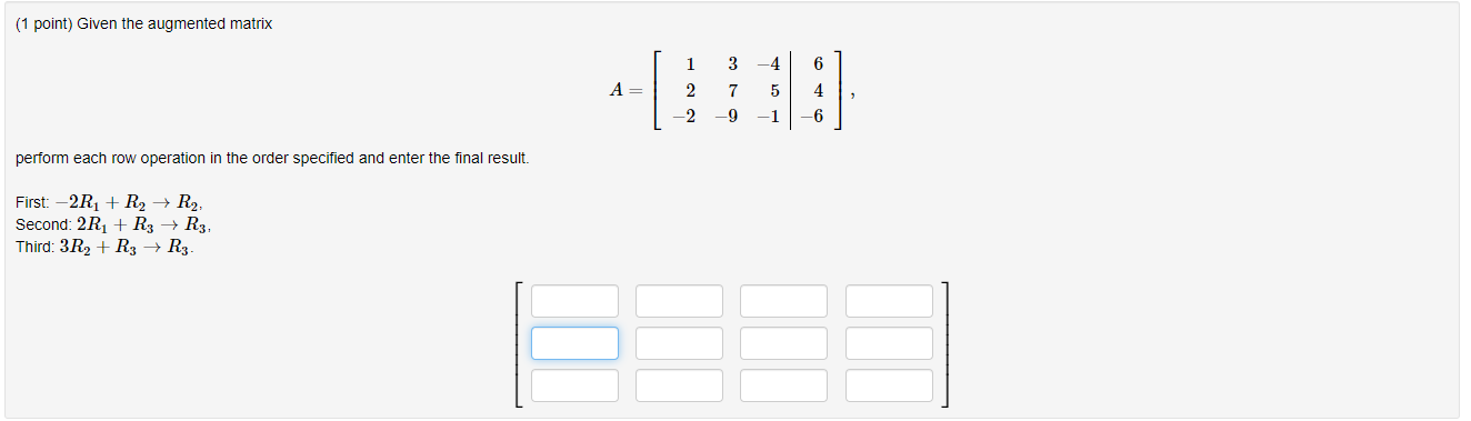 Solved (1 point) Given the augmented matrix | Chegg.com